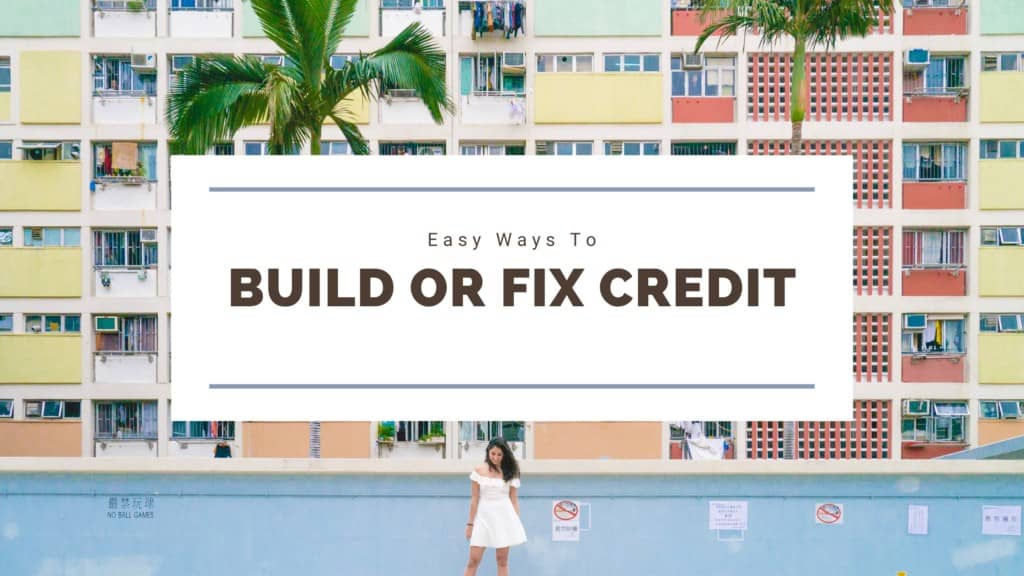 Easy Ways to Build or Fix Credit - Wander Onwards