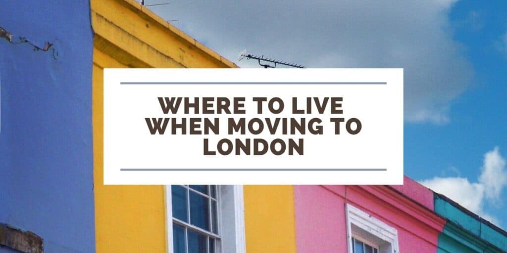 Moving to London: Where to Live as an Expat - Wander Onwards