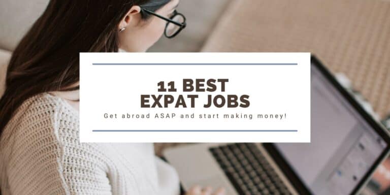The 11 Best Expat Jobs to Get You Abroad Fast - Wander Onwards