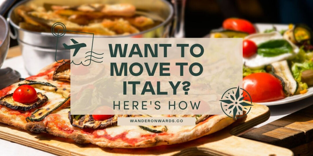 Want to Move to Italy from the US? Here's How in 8 Steps - Wander Onwards